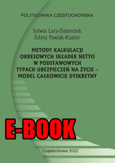 METODY KALKULACJI OKRESOWYCH SKŁADEK NETTO...– MODEL CAŁKOWICIE DYSKRETNY S. Lara-Dziembek, E ...